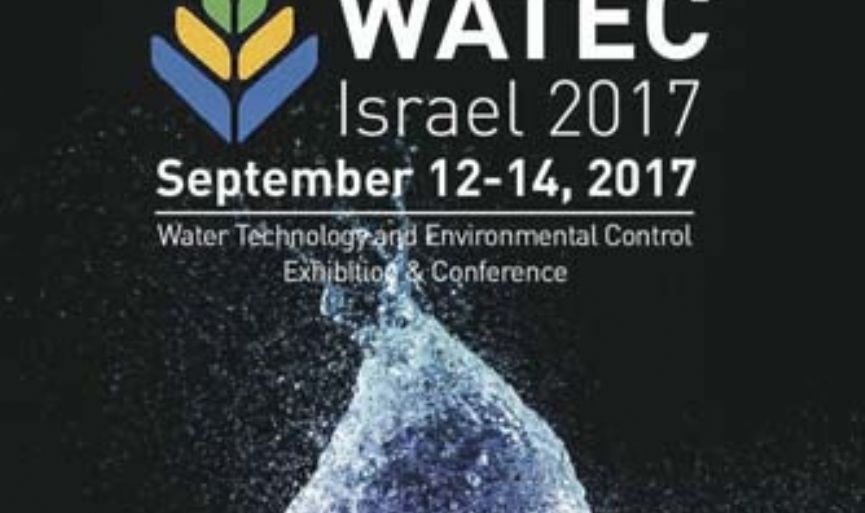WATEC ISRAEL 2017 12-14 SEPTEMBRE 2017 - TEL AVIV | Şalom Gazetesi